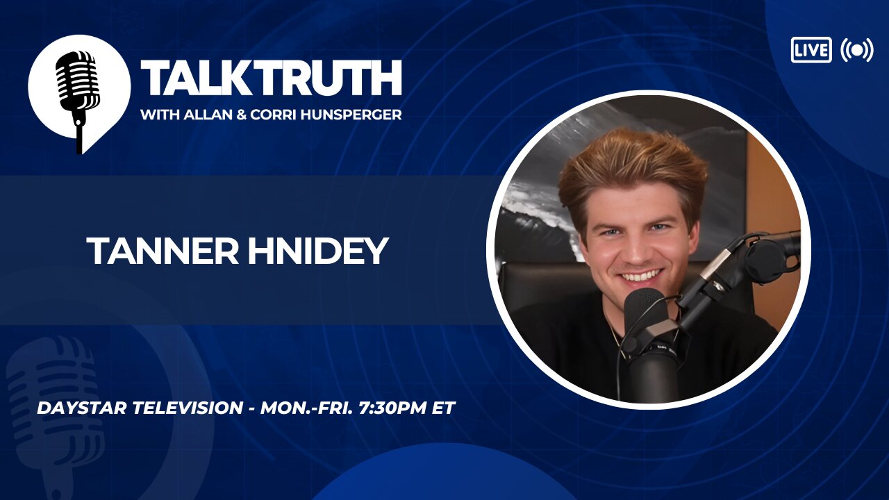 Talk Truth 05.20.24 - Tanner Hnidey