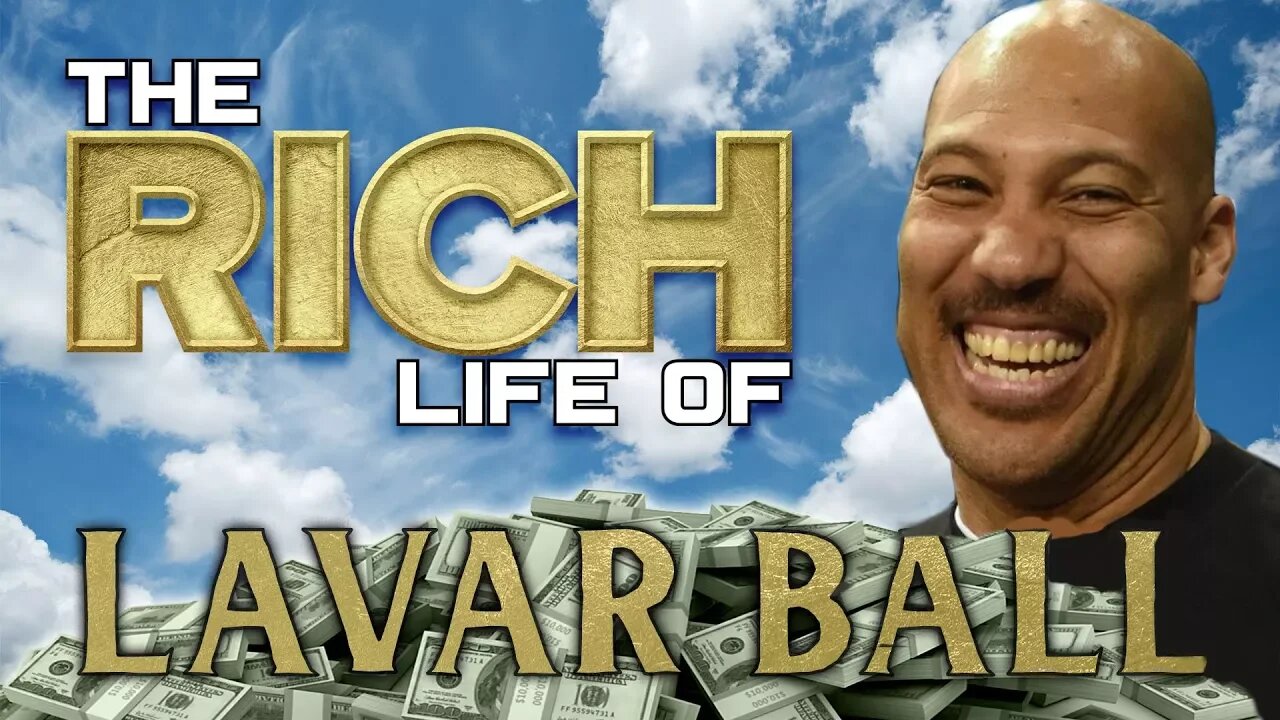 LAVAR BALL | The RICH Life | Forbes Net Worth | Big Baller Mansion ...