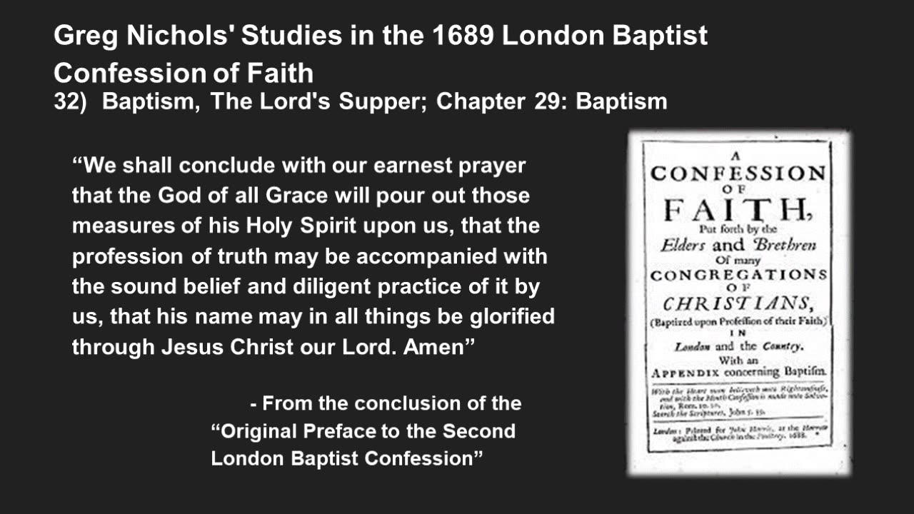 Greg Nichols' 1689 Confession Lecture 32: Baptism, The Lord's Supper ...