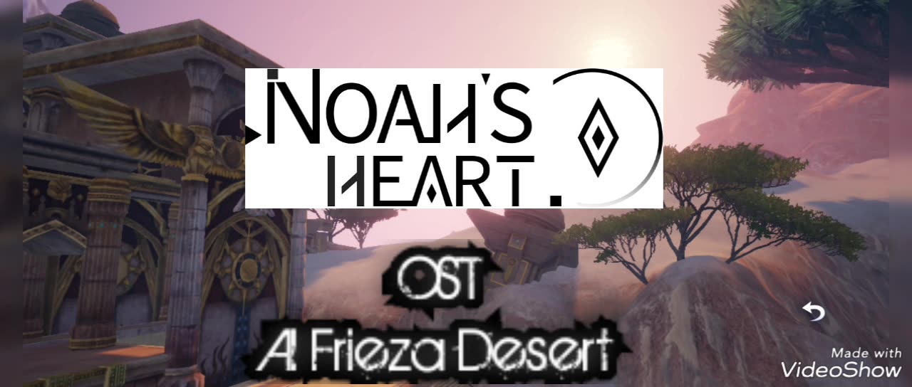Noah's Heart OST Al Frieza Desert Theme