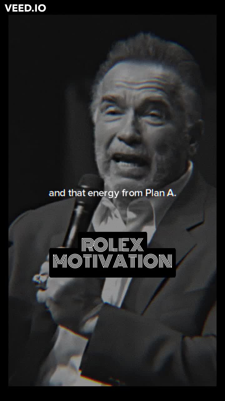 Forget Plan B. Spoken by Arnold Schwarzenegger - Motivational Speech
