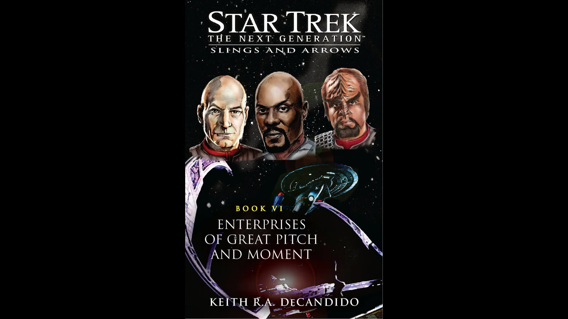 Star Trek TNG - Slings and Arrows - Enterprises of Great Pitch and Moment
