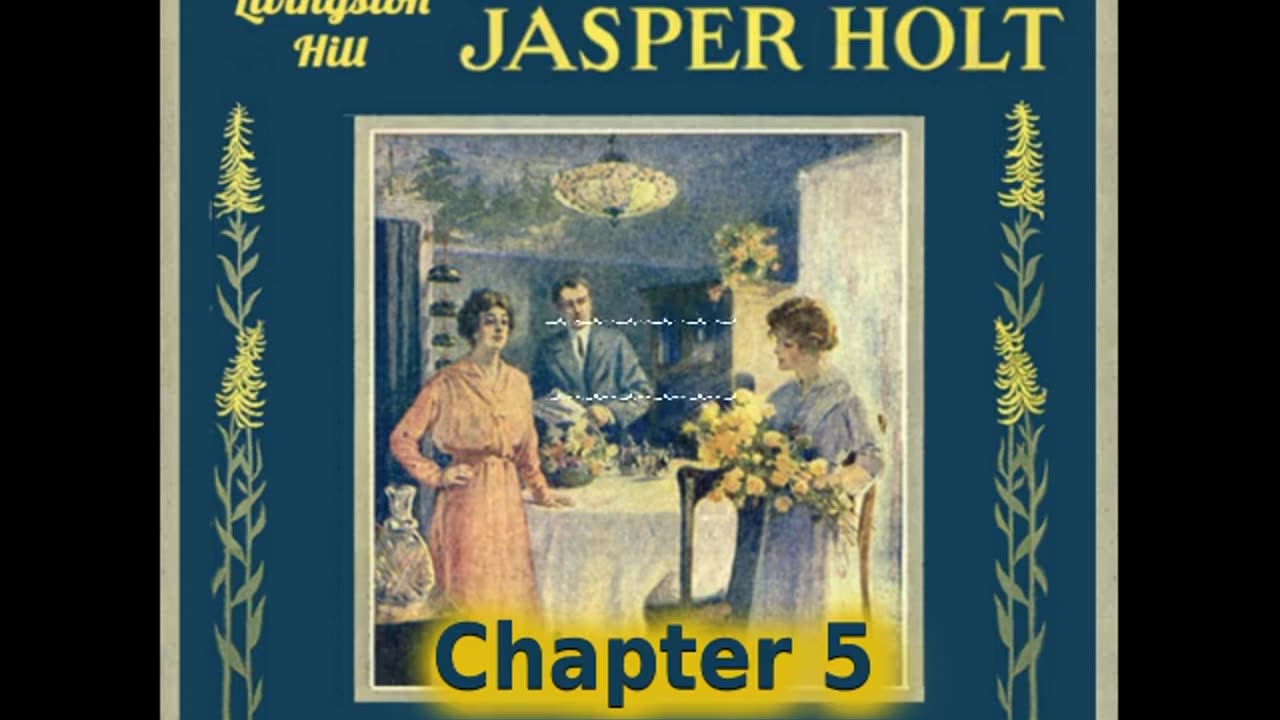 ️ The Finding of Jasper Holt by Grace Livingston Hill - Chapter 5