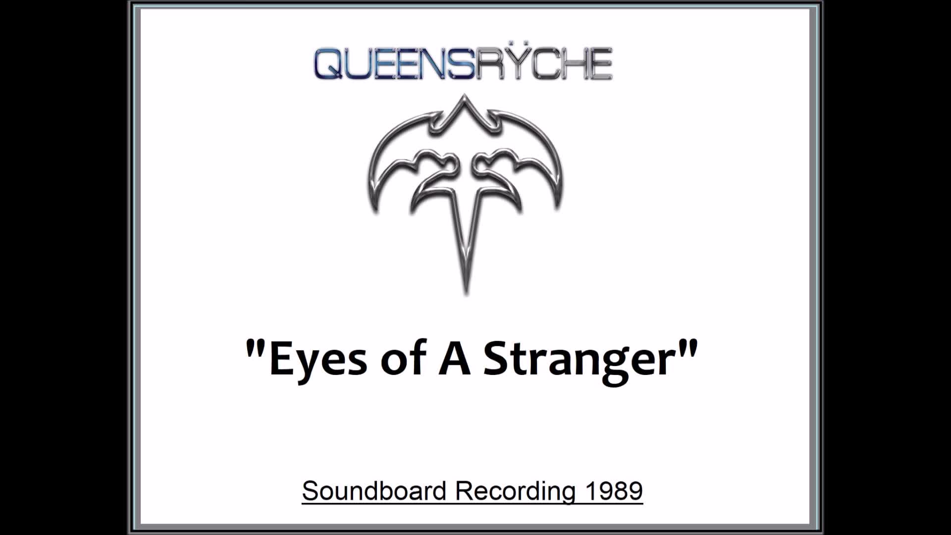Queensryche - Eyes of A Stranger (Live in Tokyo, Japan 1989) Soundboard Queensryche - Eyes of A Stranger (Live in Tokyo, Japan 1989) Soundboard