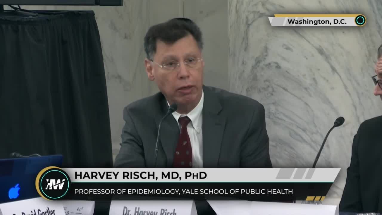 Yale Professor Harvey Risch, MD, PhD: Full Testimony- Senator Johnson's ...
