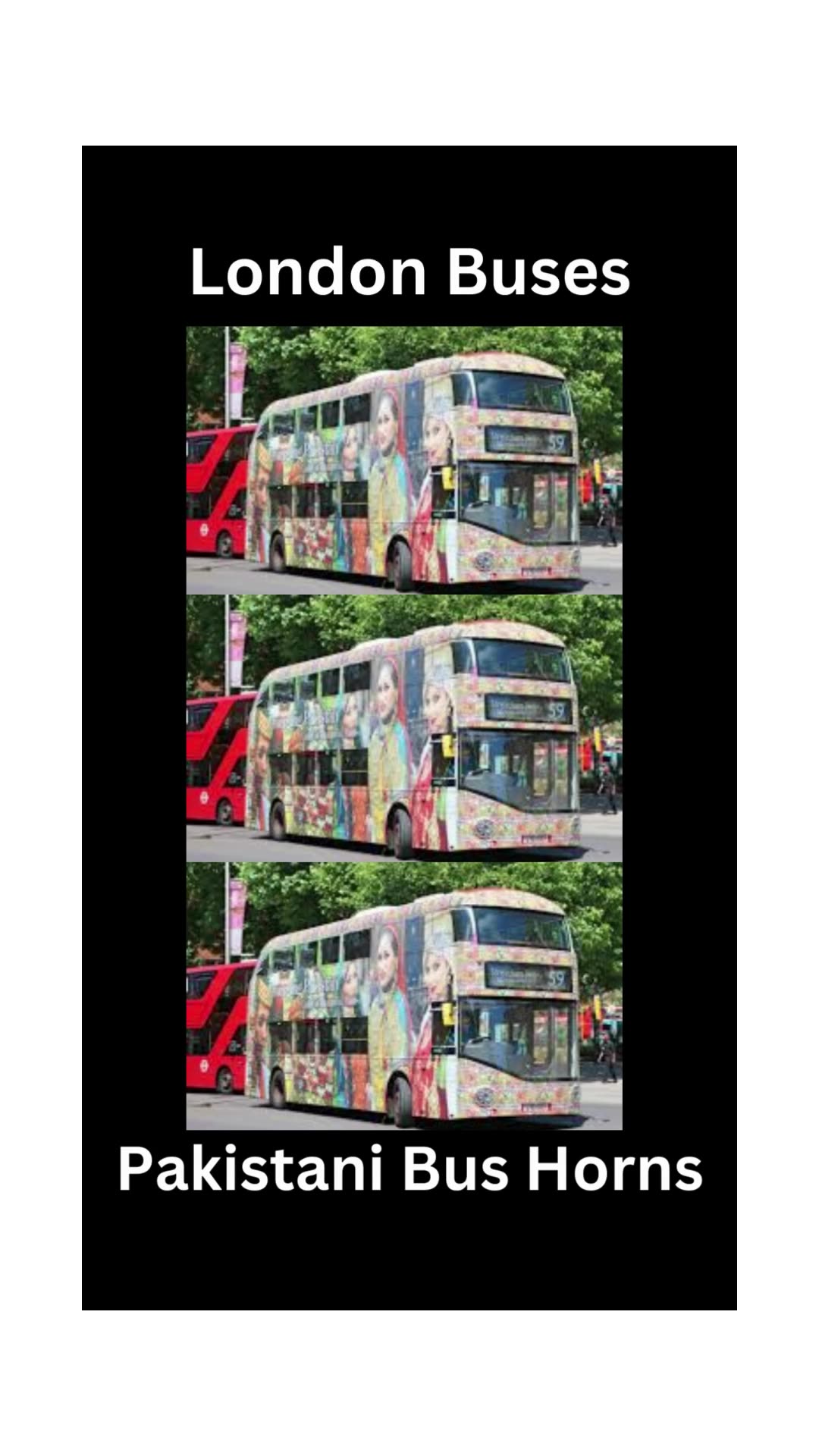 London Buses - Pakistani Bus Horn!