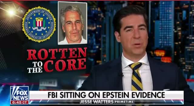 WATCH: Jesse Watters Makes a Strong Case on The FBI’s Epstein Cover-Up