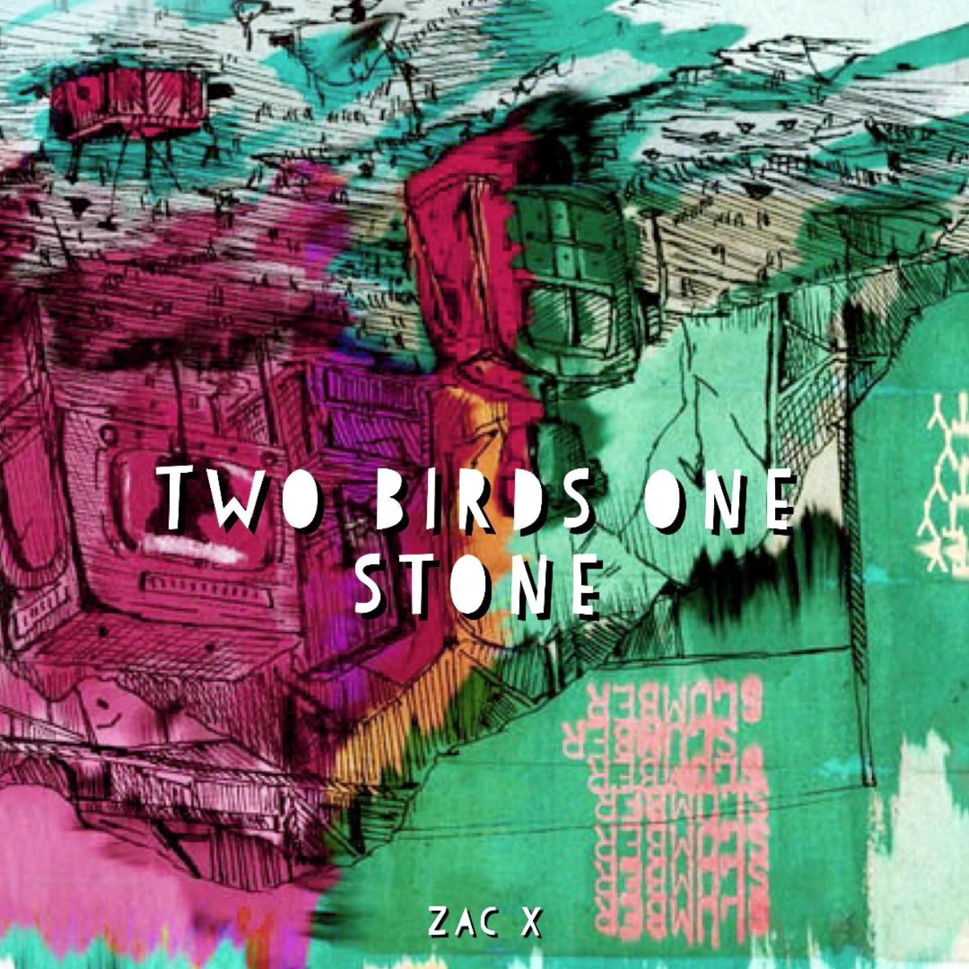 ZAC X - Two Birds, One Stone (OFFICIAL AUDIO)