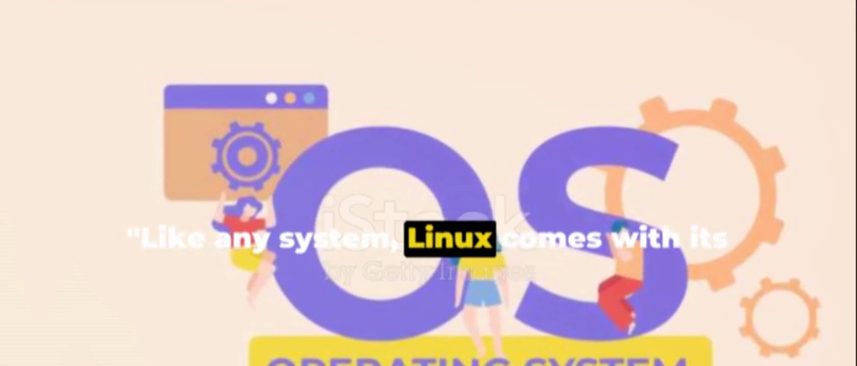 The Advantages And Disadvantages Of Linux Why Choosing Linux Can Benefit You