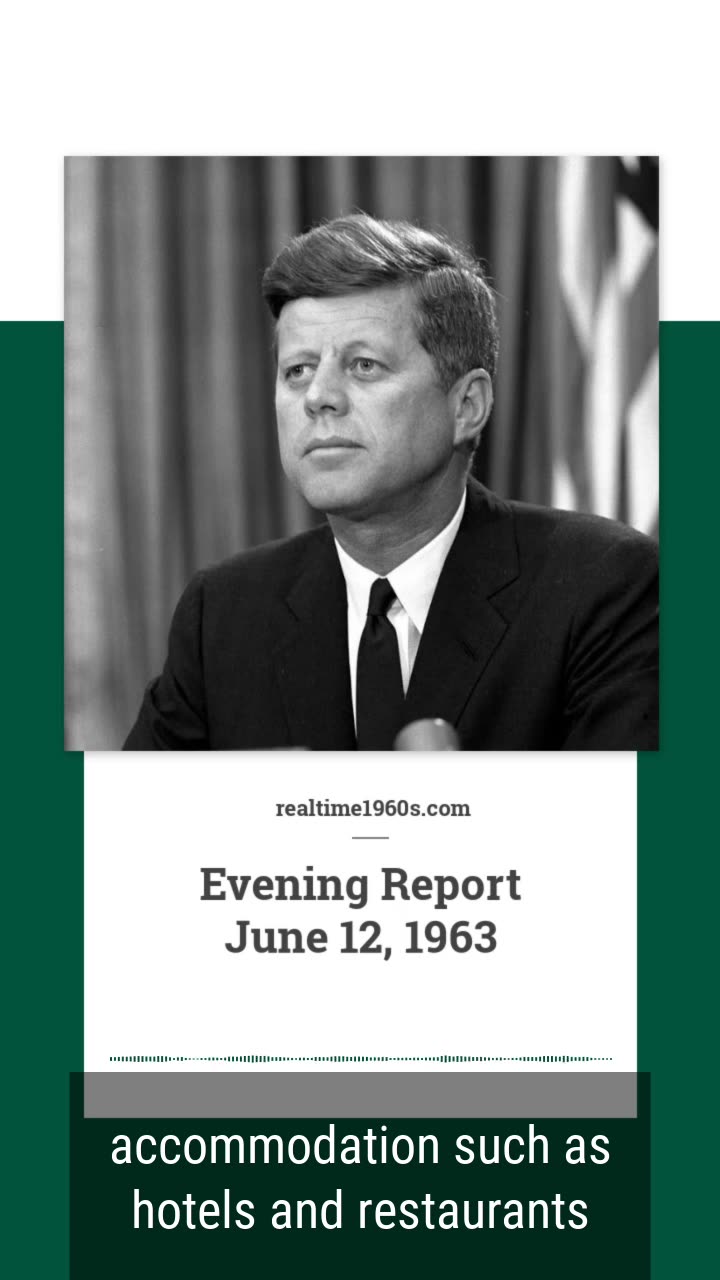 June 12, 1963 Evening Report | JFK Civil Rights Address