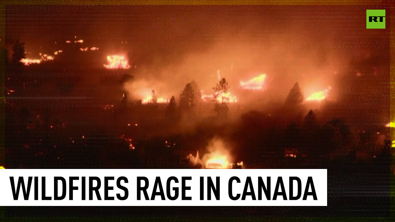 State of emergency declared in Canadian city of Kelowna over raging ...