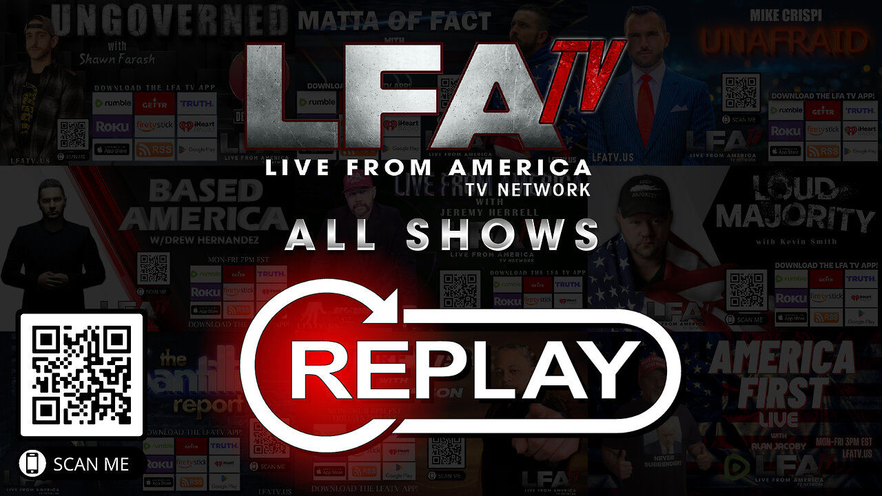 LFA TV 11.18.24 REPLAY 8PM
